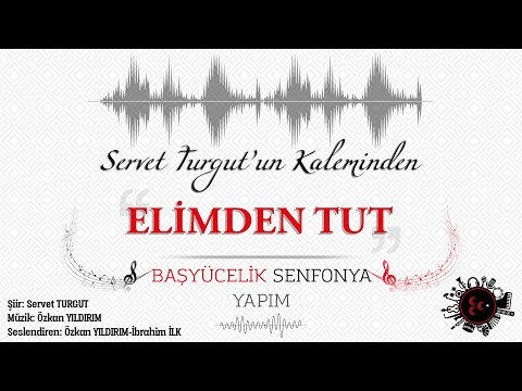 ELİMDEN TUT - BAŞYÜCELİK SENFONYA
