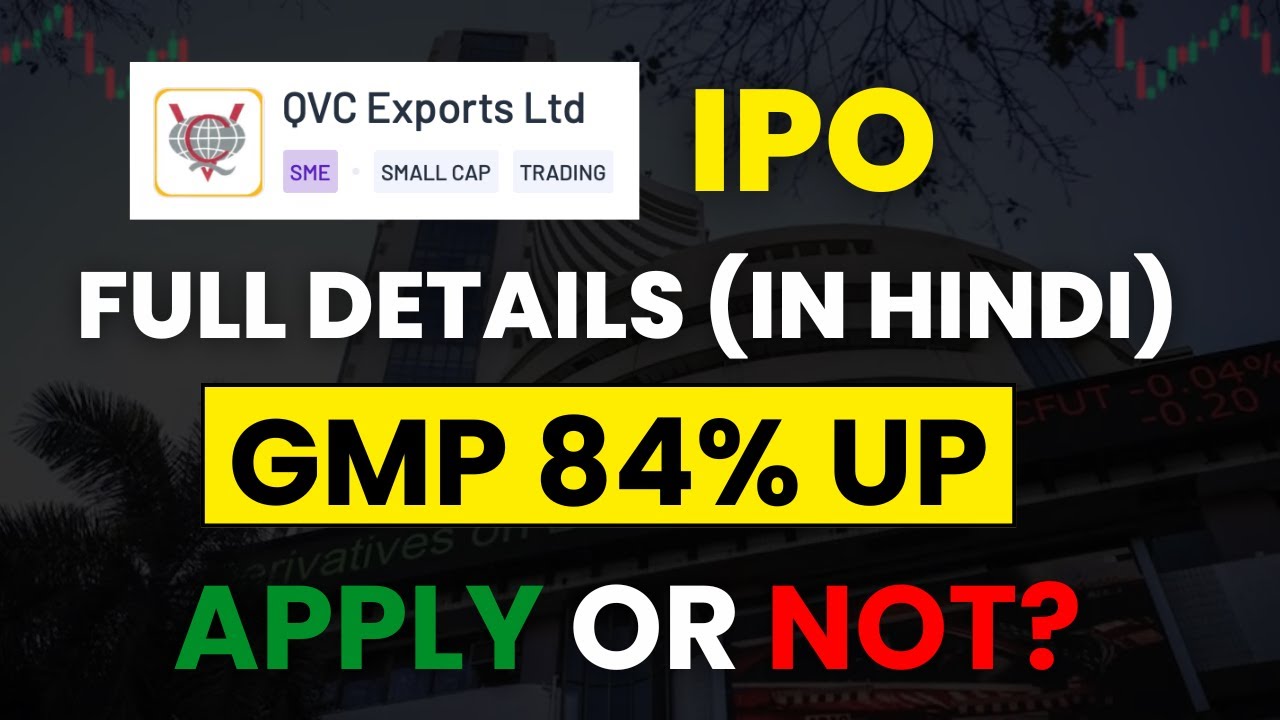 QVC Exports Ltd IPO Review | QVC Exports IPO GMP | Mentor Maninder ...