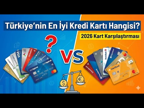Türkiye'nin En İyi Kredi Kartı Hangisi? | 2026 Kart Karşılaştırması