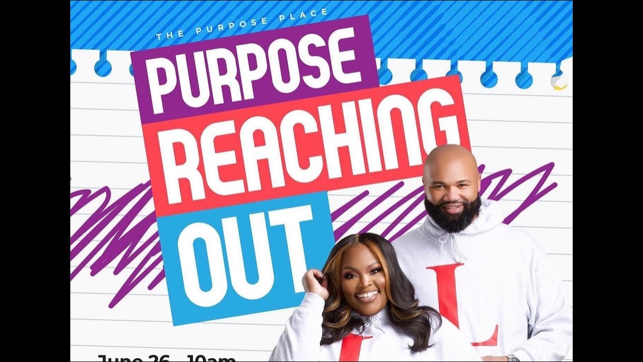 Purpose Outreach | The Purpose Place | Sunday June, 26th , 2022 - YouTube