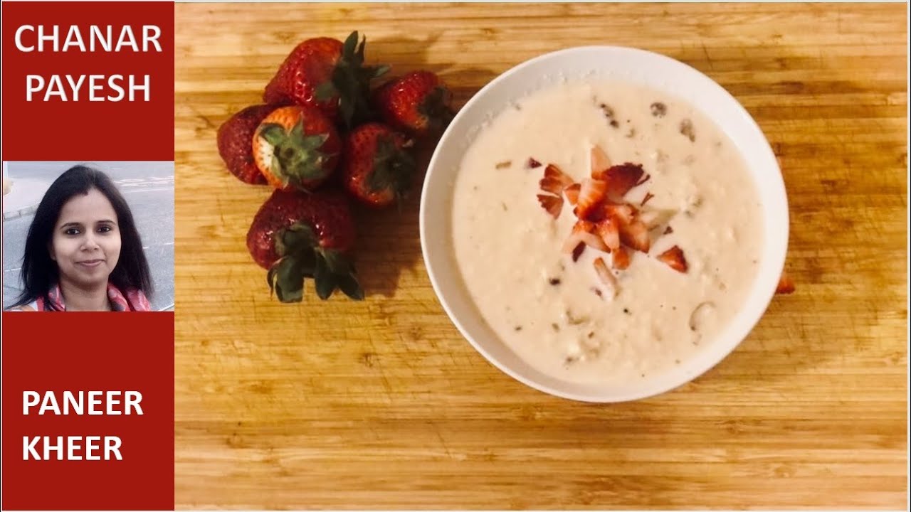 Chanar Payesh Recipe | Paneer Kheer | Bengali Dessert | Ramadan Recipes ...