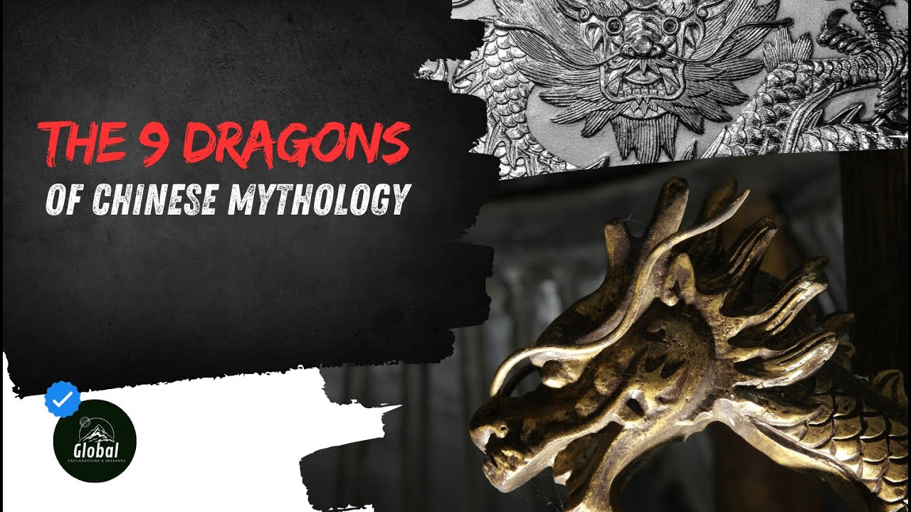Unveil the Mysteries of The 9 Dragons of Chinese Mythology | Origins ...
