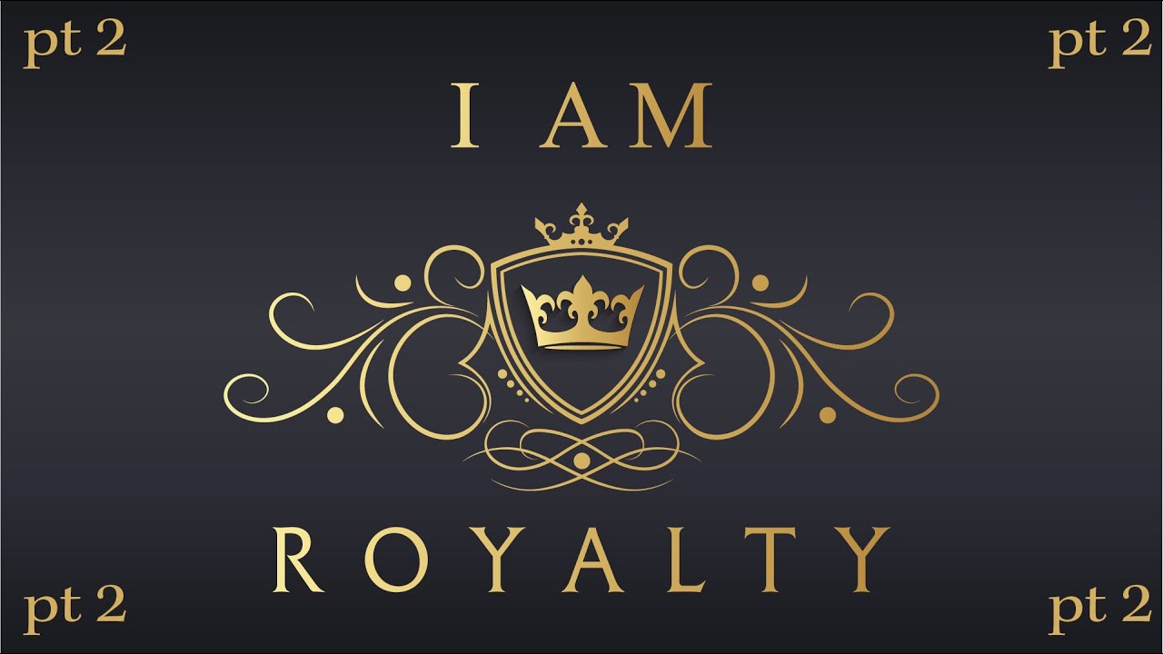 I am Royalty pt 2 - YouTube