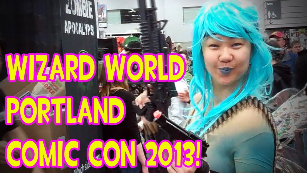 Wizard World Portland Comic Con 2013 - YouTube
