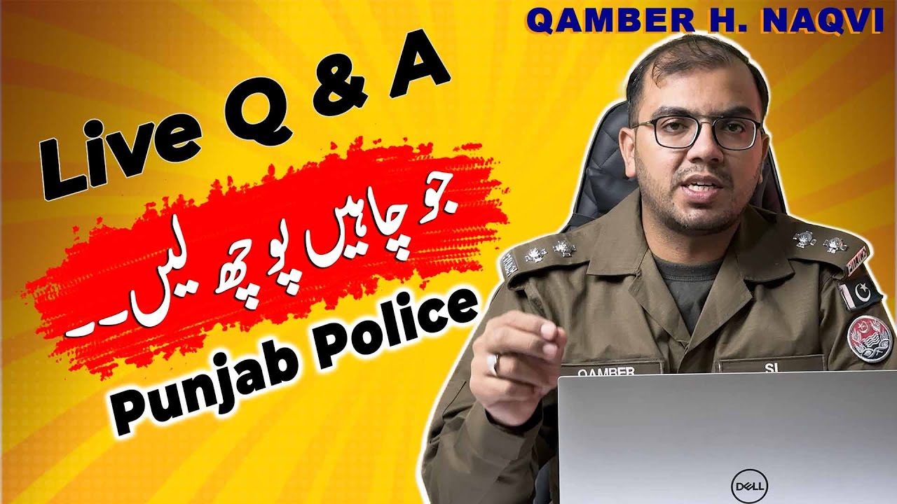 Ask Qamber H. Naqvi | Live Q & A | Punjab Police #askmeanything - YouTube