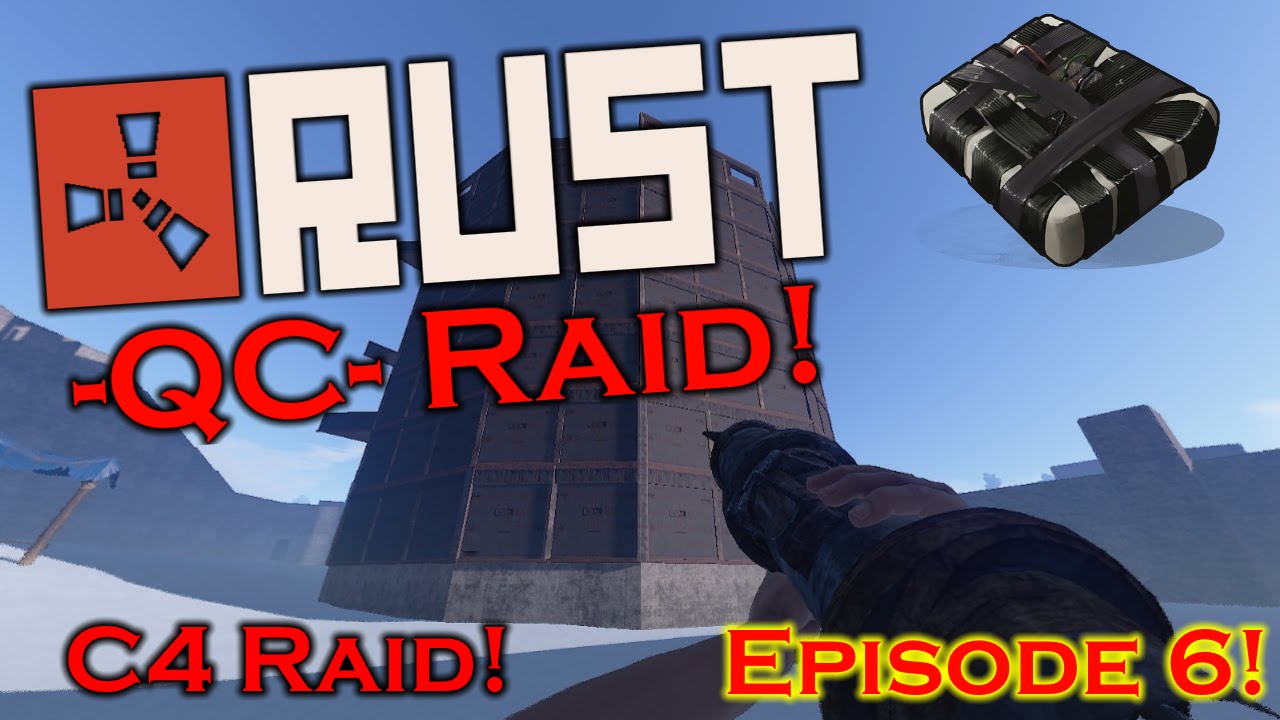 ~Rust Raid~ Rusticity Raiding -QC- Episode 6 - YouTube