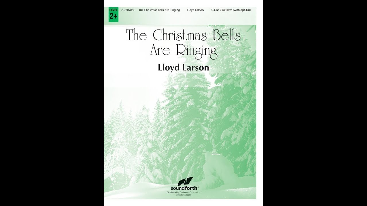 The Christmas Bells Are Ringing (3-5 Octave) - Lloyd Larson - YouTube