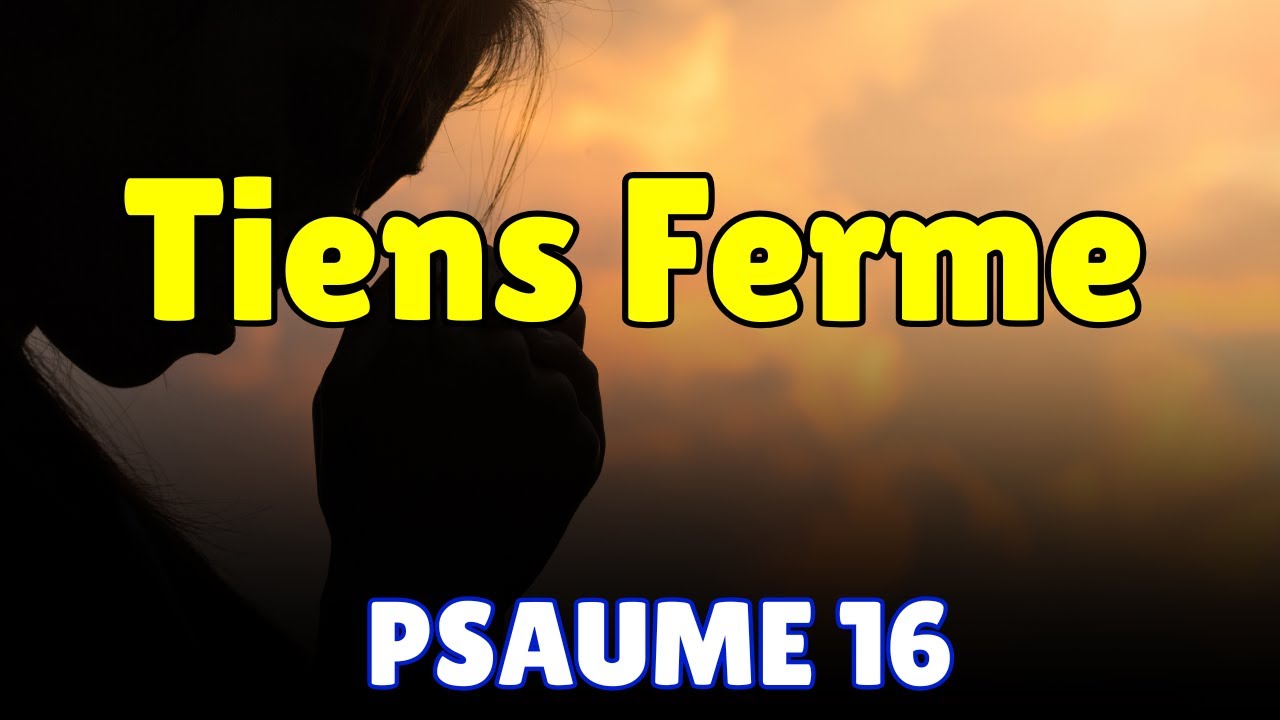 Psaume 16 Dieu, Mon Héritage et Ma Sécurité Bible Audio en français ...