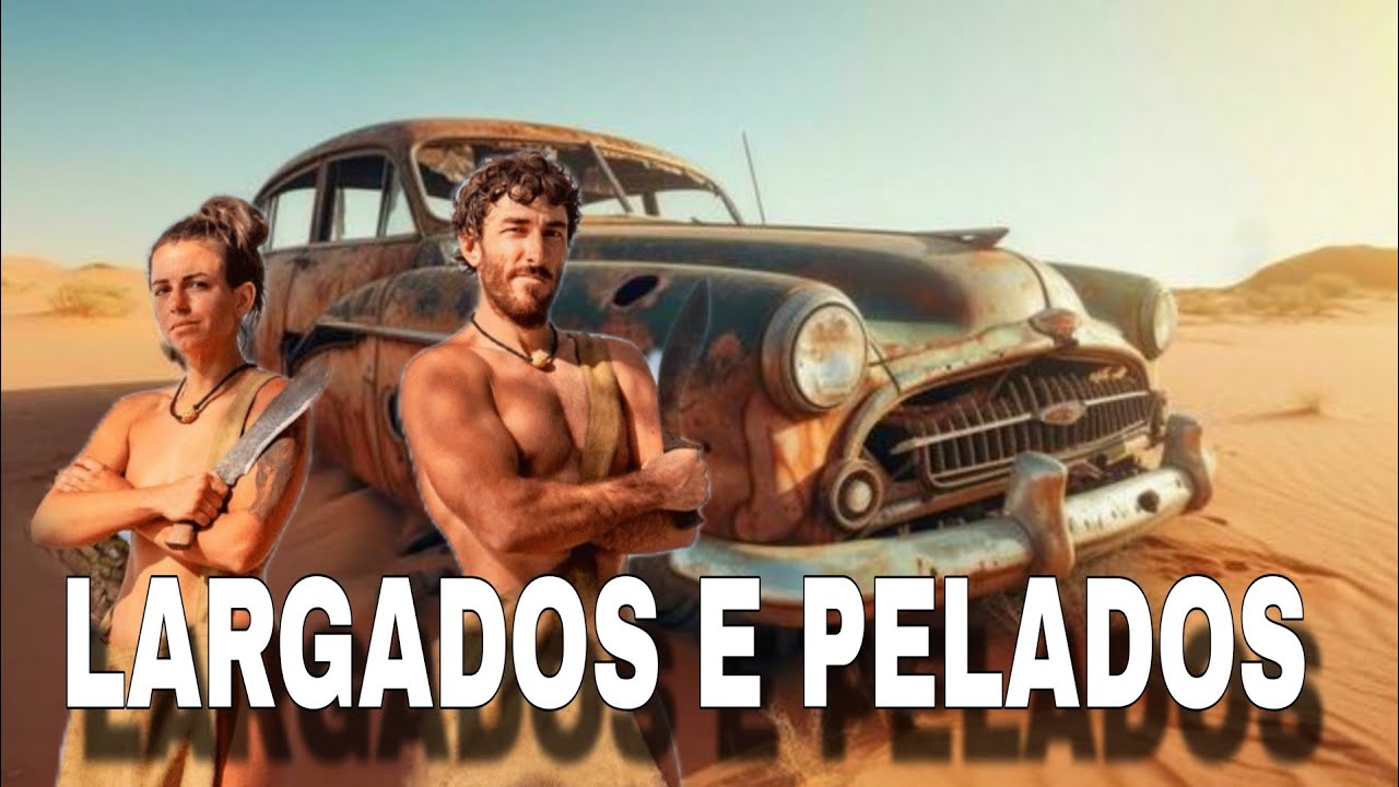 NOVA TEMPORADA COMPLETA 2023 - LARGADOS E PELADOS 2023 -COUVER - YouTube