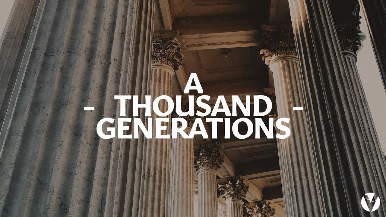 A Thousand Generations | Week One | One Generation To Another - YouTube