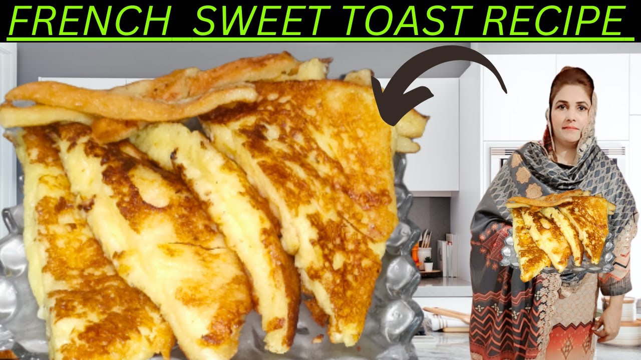 French Sweeet Toast!! Classic Quick and Easy Recipe By | AZRA COOKING ...