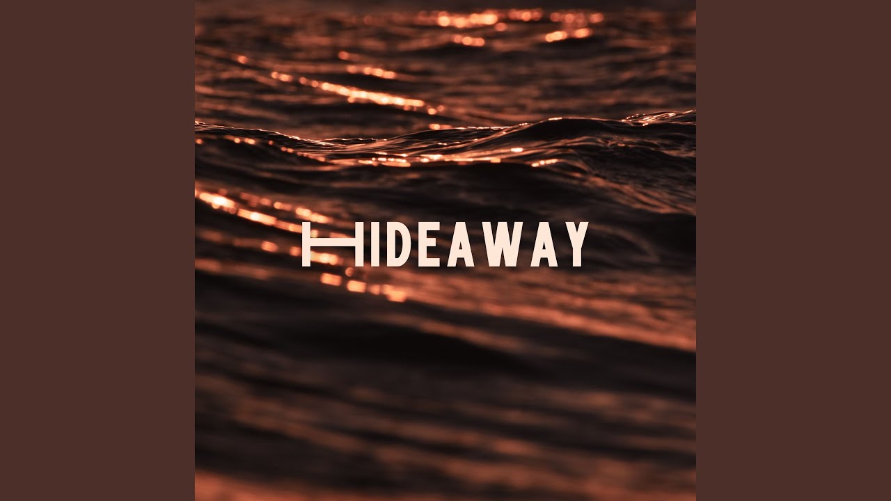 Hideaway - YouTube