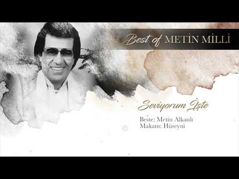 Metin Milli - Seviyorum İşte - Best Of Metin Milli - Metin Milli Şarkıları