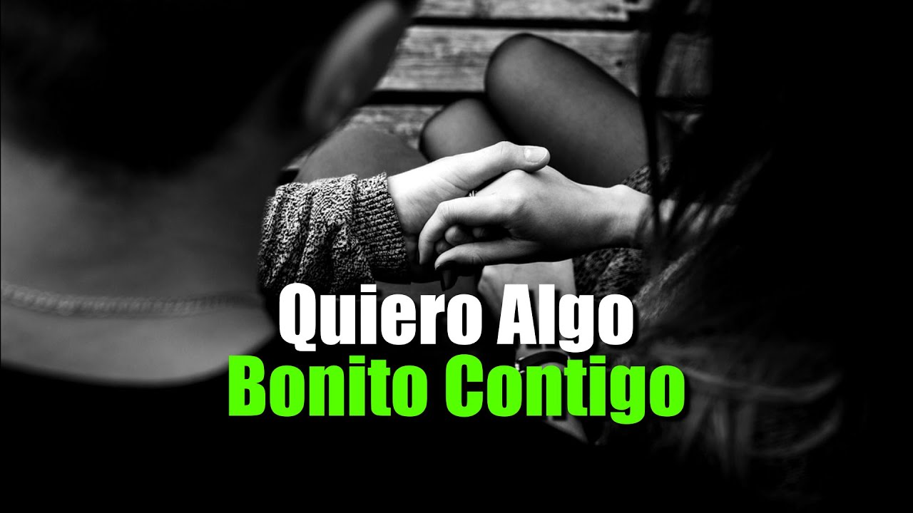 Quiero Algo Bonito Contigo ¦ Amor, Gratitud, Frases, Reflexiones ...