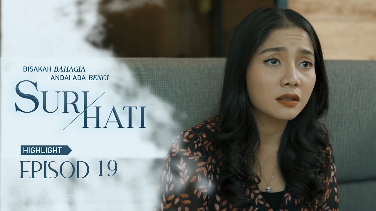 HIGHLIGHT: Episod 19 - Irma Nak Getback Balik Dengan Hakim? | Suri Hati (2022) - YouTube