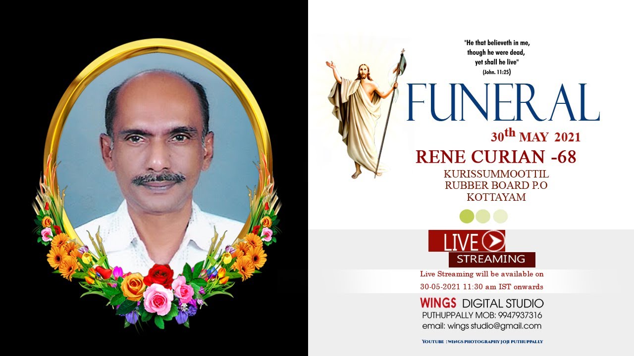 Funeral Rene Curian (68) Kurissummootil | Live Streaming | Wings ...