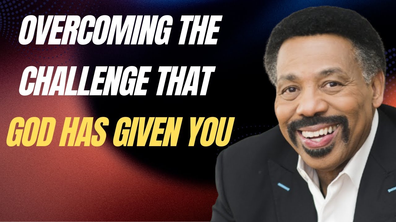 Overcoming the Challenge That God Has Given You! | Tony Evans Sermon ...