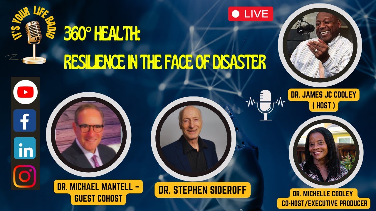 360° Health: Resilience in the Face of Disaster ৷৷ Its Your Life Radio ...