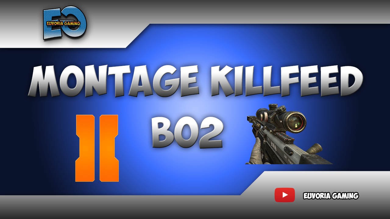 MONTAGE KILL FEED SNIPER BLACK OPS 2 ! #3 (BO2) - YouTube