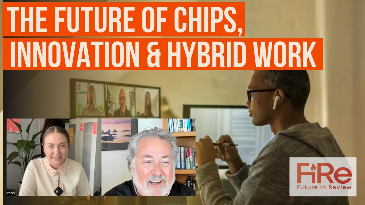 The Future of Chips, Innovation & Hybrid Work w/ Berit Anderson & Mark ...