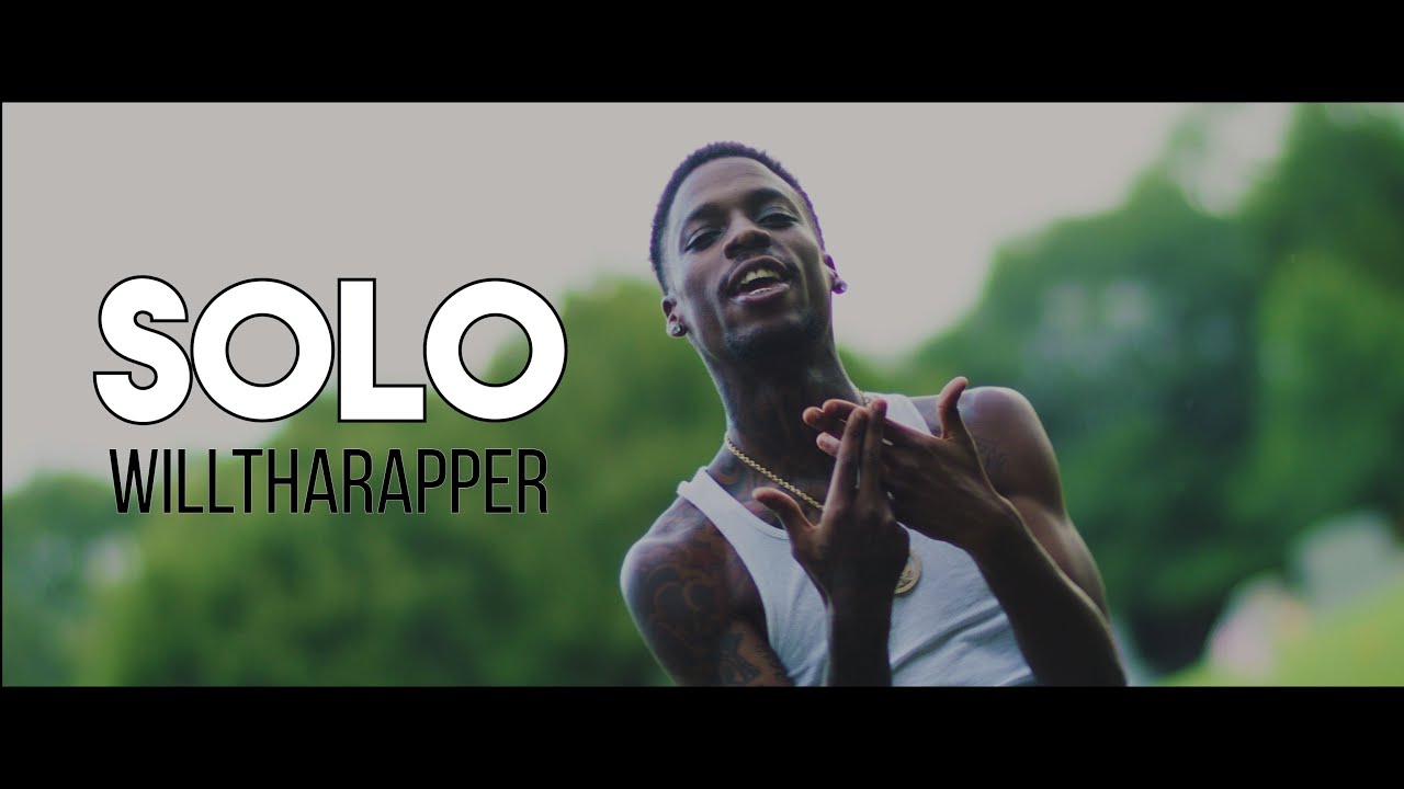 WillThaRapper - Solo (Official Visual) - YouTube