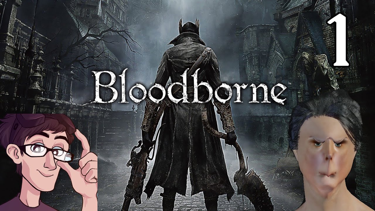 Bloodborne - PART 1: She's Beautiful - YouTube