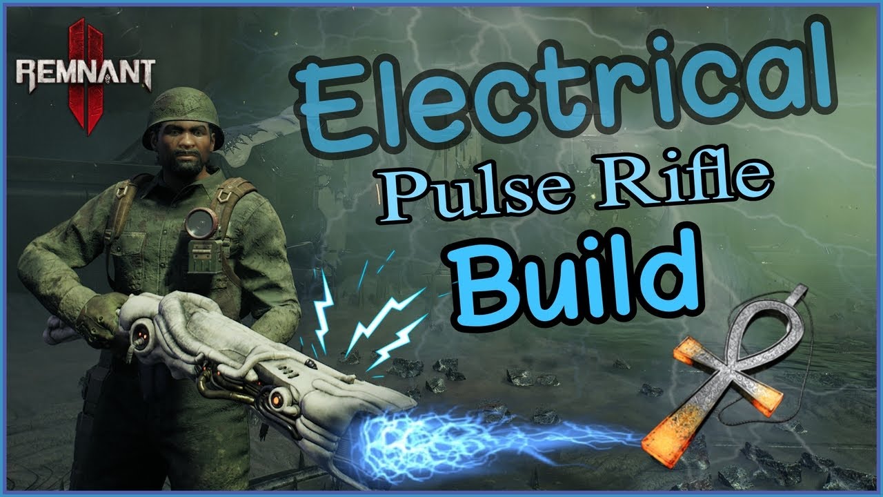 Remnant 2 | Electrical Pulse Rifle Build | 2 رمننت - YouTube