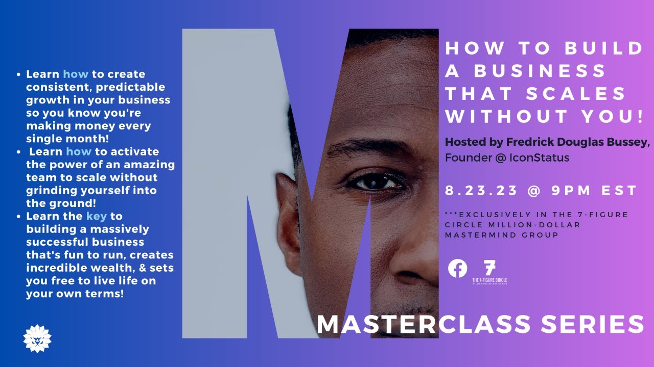 7-Figure Masterclass: How To Build A Business That Scales Without You - YouTube