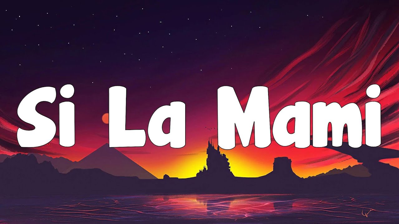 El Bogueto - Si La Mami (Letras/Lyrics) - YouTube