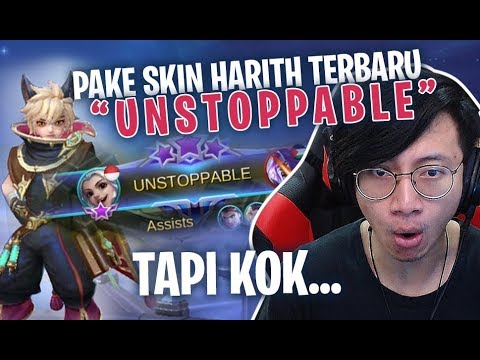 Pake Skin harith Terbaru UNSTOPPABLE Tapi Kok...? - Mobile Legends ...