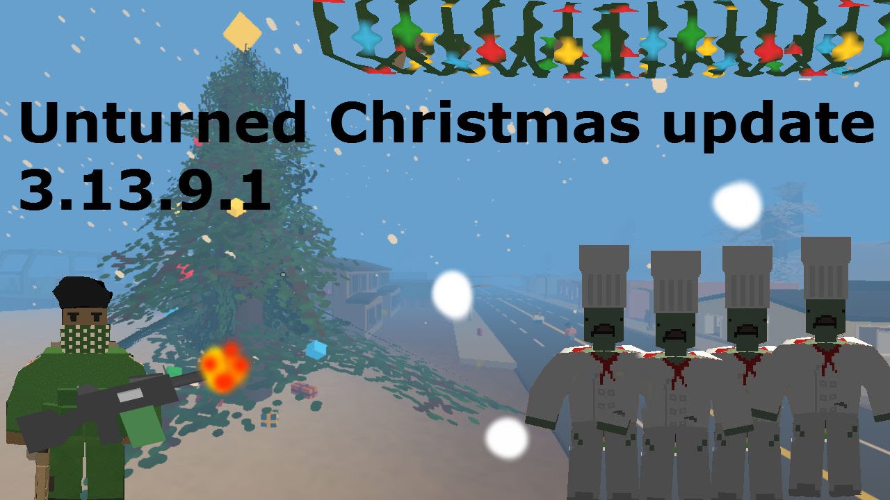 unturned christmas update 3.13.9.1 - YouTube