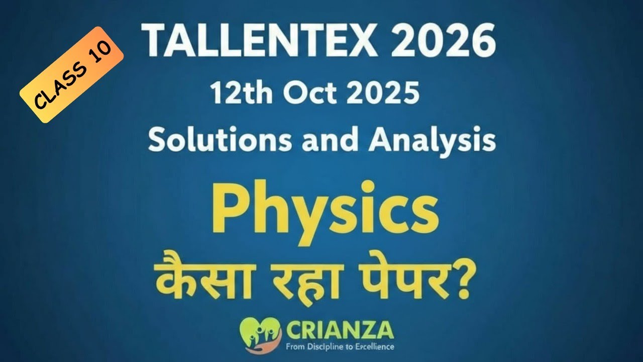 TALLENTEX 2026 Class 10 Physics Solution | Exam Held on 12 Oct 2025 ...