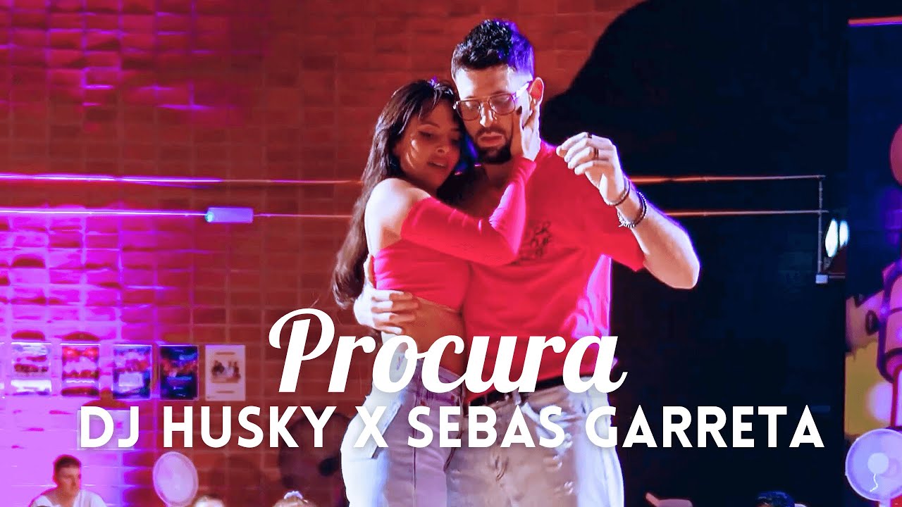 PROCURA - Dj Husky x Sebas Garreta | Daniel y Tom Bachata Groove in ...