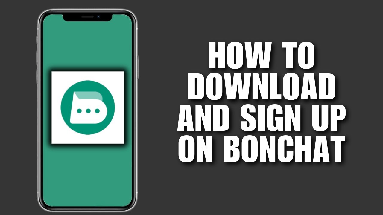 How to Download and Sign Up on BonChat [How-To] - YouTube