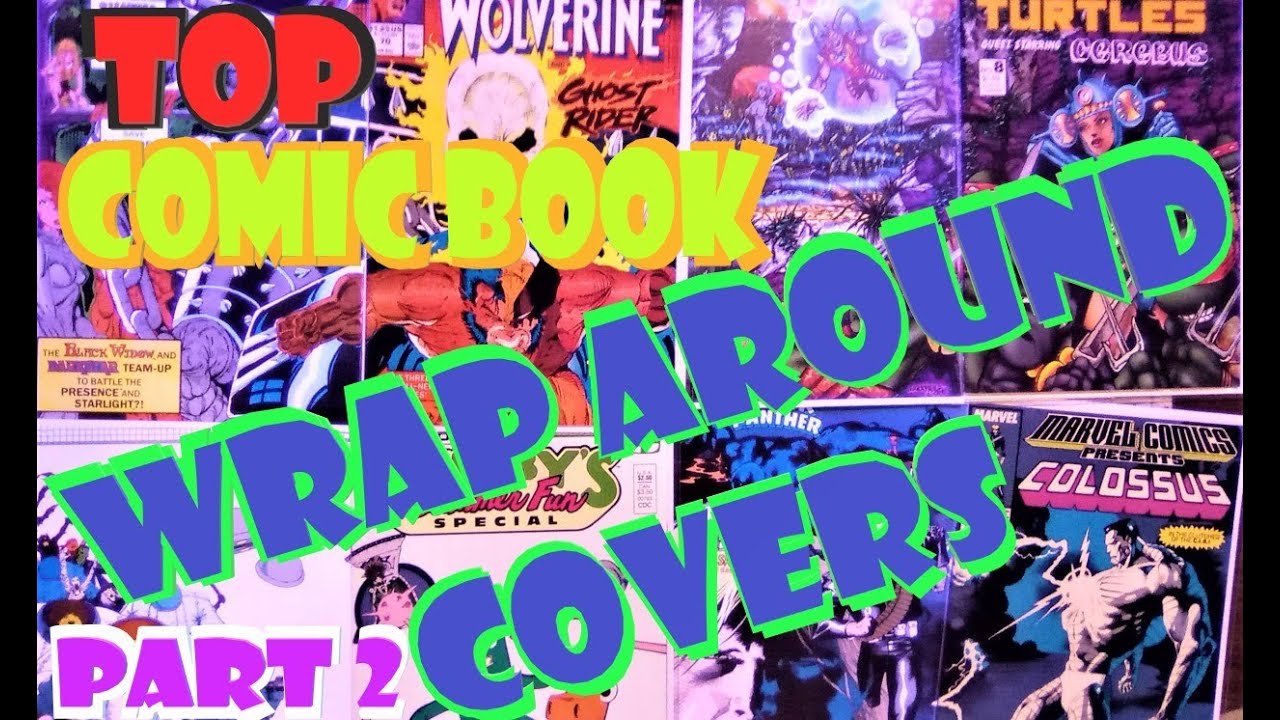 Top Wrap Around Comic Covers Pt.2 | Friday Comics Challenge # ...