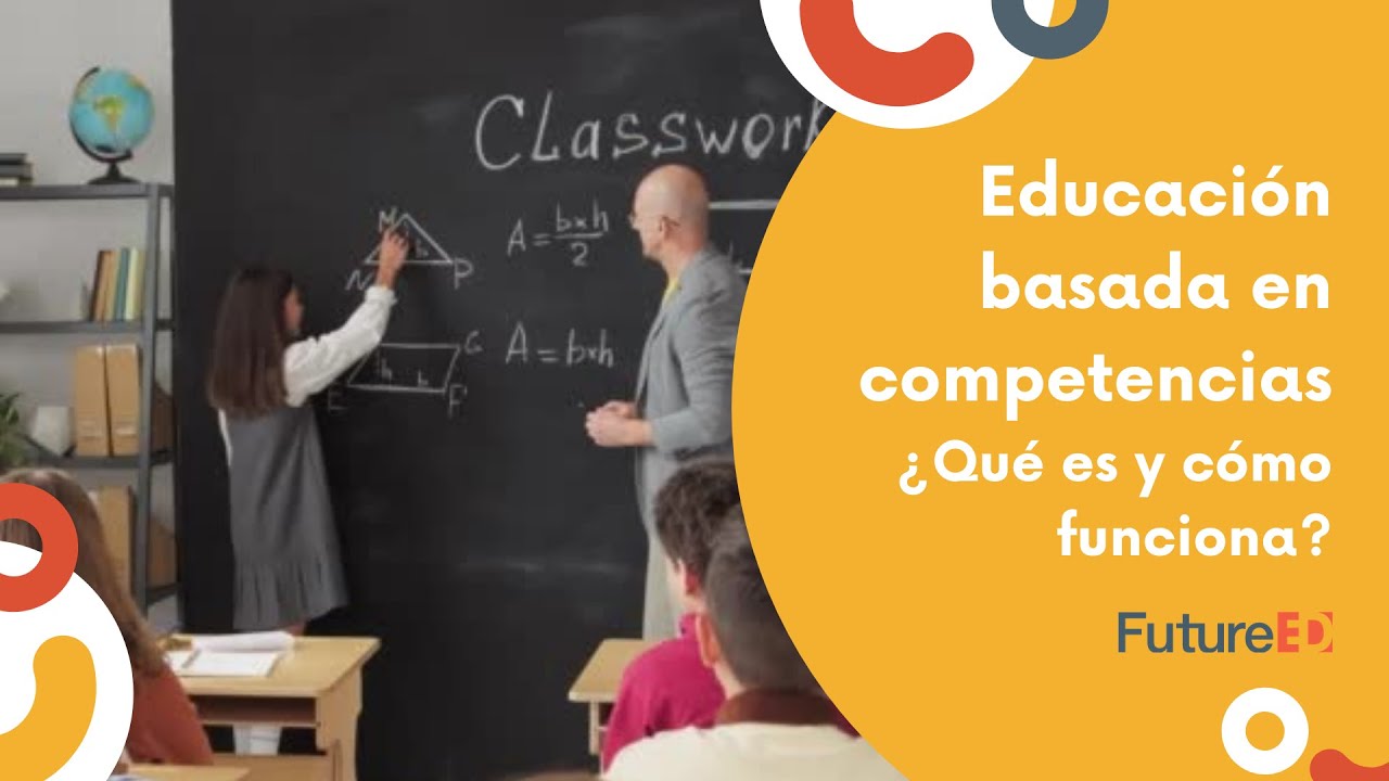 Educación basada en competencias ¿qué es y cómo funciona? - YouTube