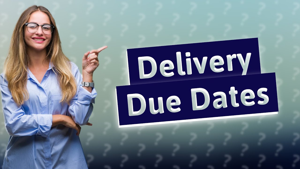 Does delivery happen exactly on due date? - YouTube