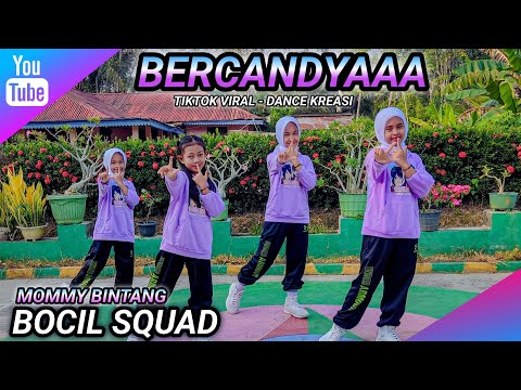 BERCANDYAAA | TIKTOK VIRAL | DANCE KREASI | BOCIL SQUAD | MOMMY BINTANG