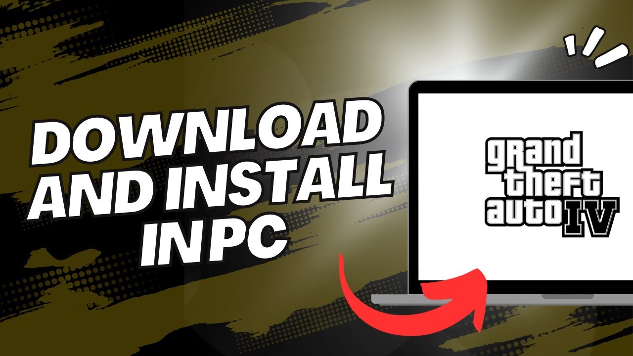 How to Download and Install GTA IV on PC (Quick & Easy) - YouTube