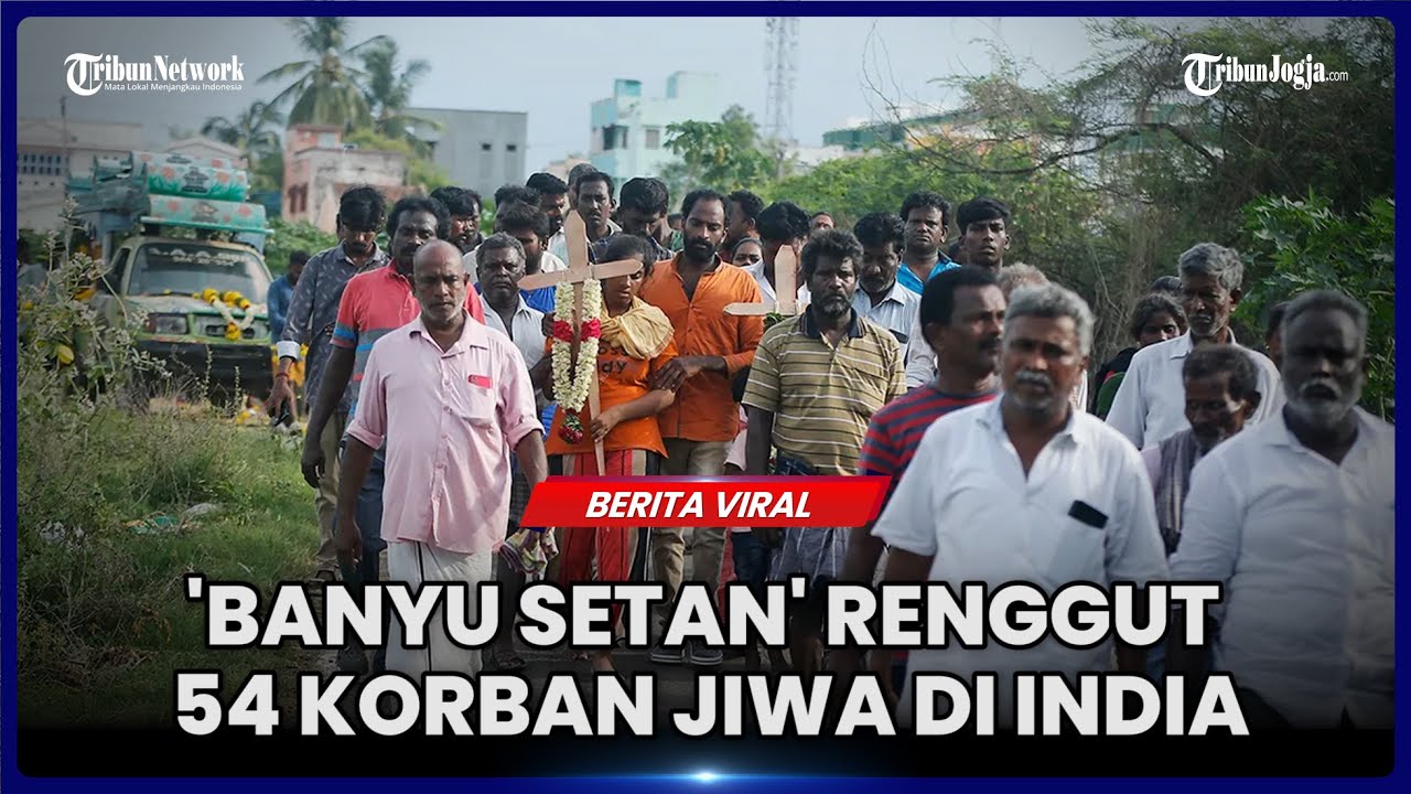 'BANYU SETAN' RENGGUT 54 KORBAN JIWA DI INDIA - YouTube
