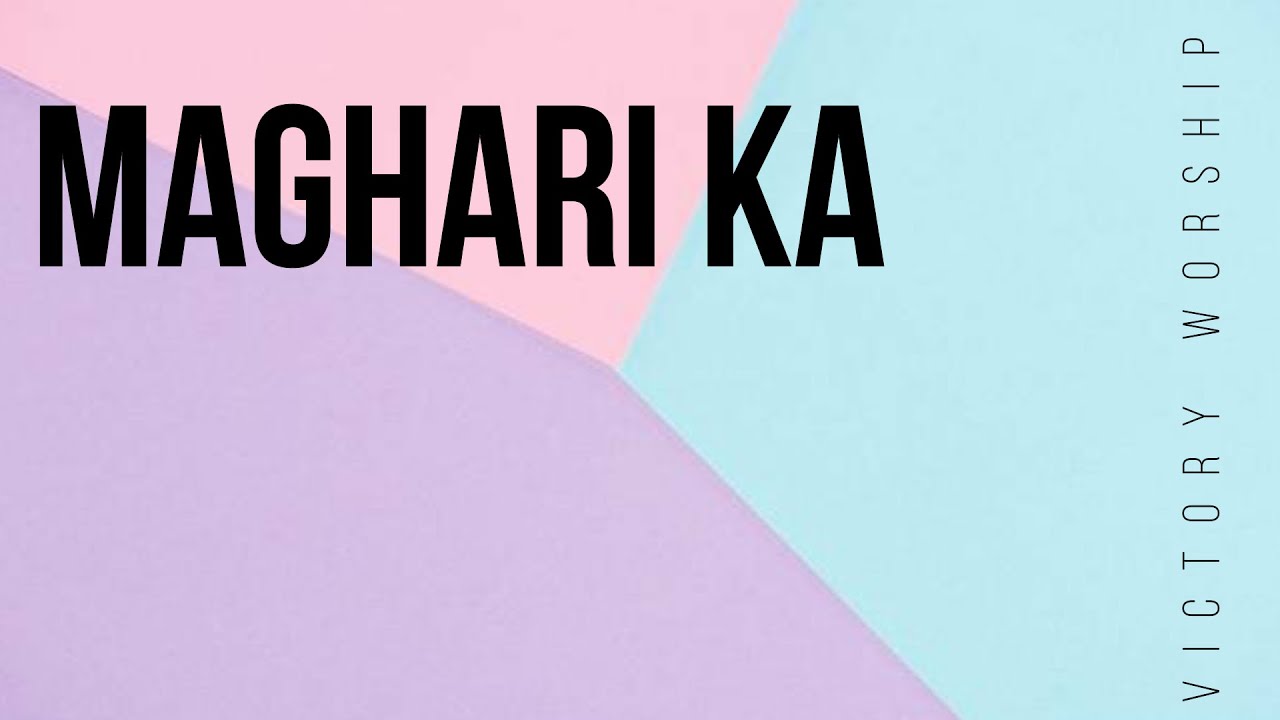 MAGHARI KA - Lyrics by Victory Worship - YouTube