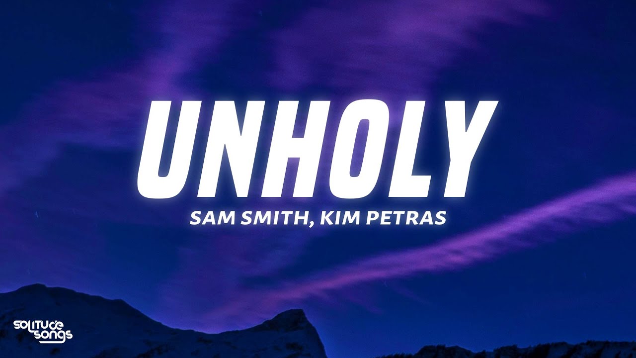 Sam Smith - Unholy (Lyrics) ft. Kim Petras - YouTube
