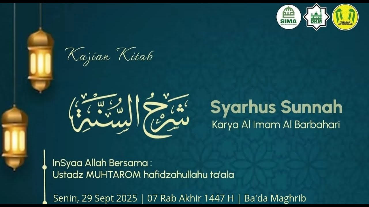 SYARHUS SUNNAH AL-IMAM AL-BARBAHARI #49 - USTADZ MUHTAROM. حَافِظَهُ ...