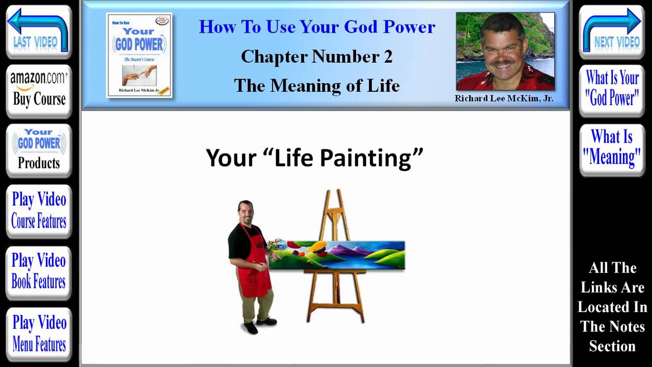How To Use Your God Power® - Chapter 2 - The Meaning of Life (Your Life ...