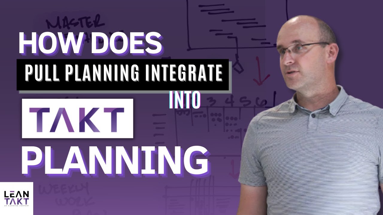 How Does Pull Planning Integrate into Takt Planning? - YouTube