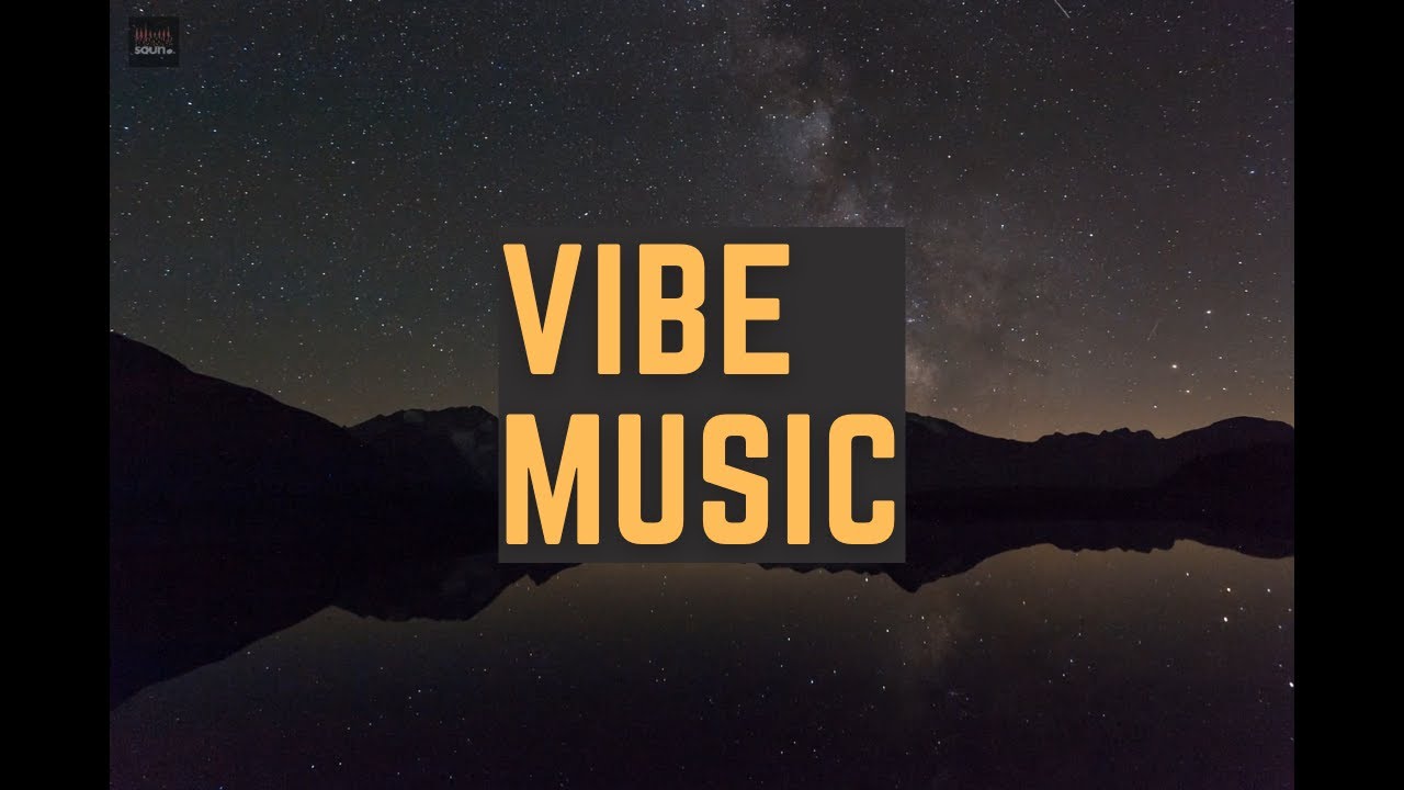 VIBE MUSIC | STARRY NIGHT | RELAXING GOOD FOR STUDYING AND VIBING - YouTube