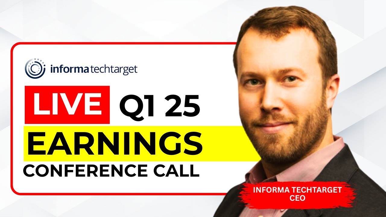 LIVE :Informa TechTarget First Quarter 2025 Conference Call - YouTube