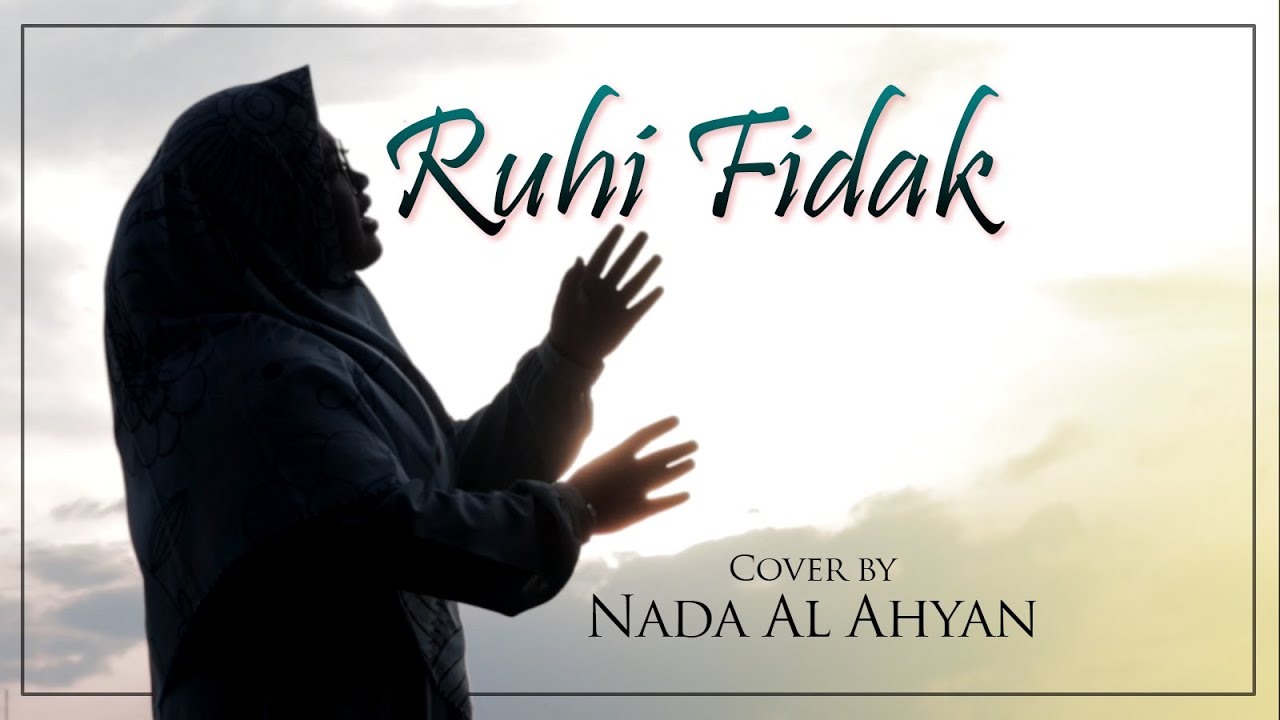 NADA AL AHYAN - RUHI FIDAK (Cover) - YouTube