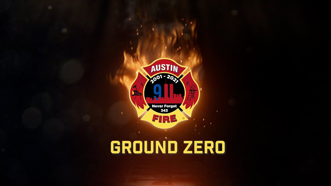 Ground Zero: A 9/11 Story from the Austin Fire Department - YouTube