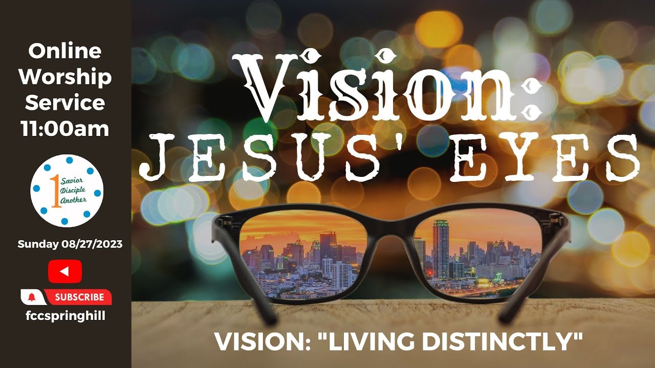 Sunday 08/27/2023: SERIES VISION: "LIVING DISTINCTLY" - YouTube
